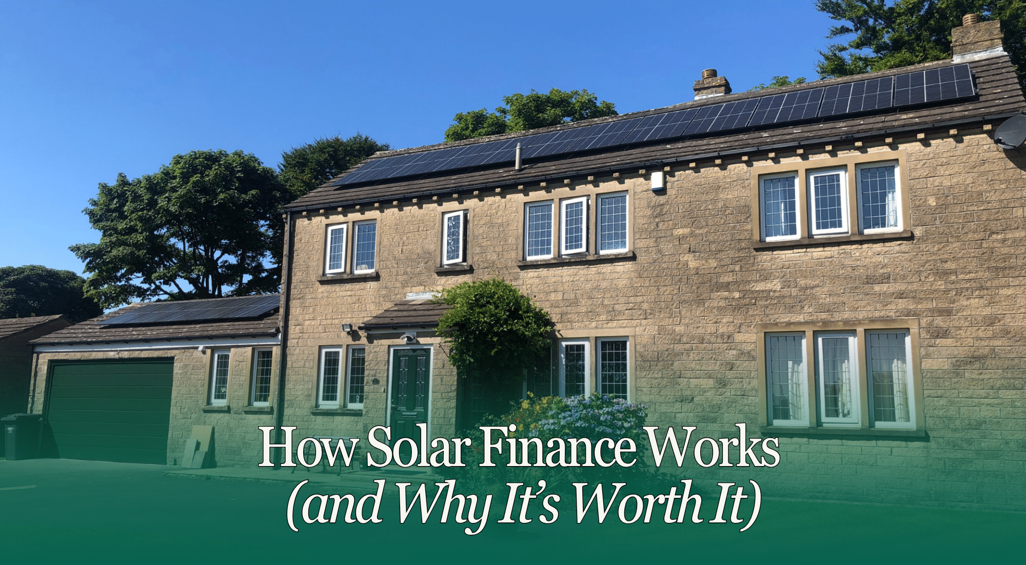 How Solar Finance Works (and Why It’s Worth It)